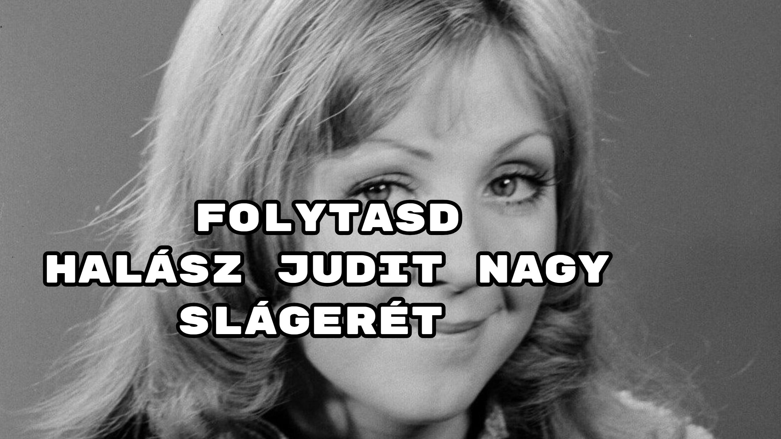 Folytasd Halász Judit nagy slágerét – megy a 8 helyes válasz?