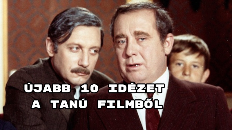 Újabb 10 idézet A tanú filmből