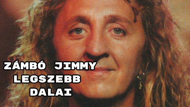 Zámbó Jimmy legszebb dalai