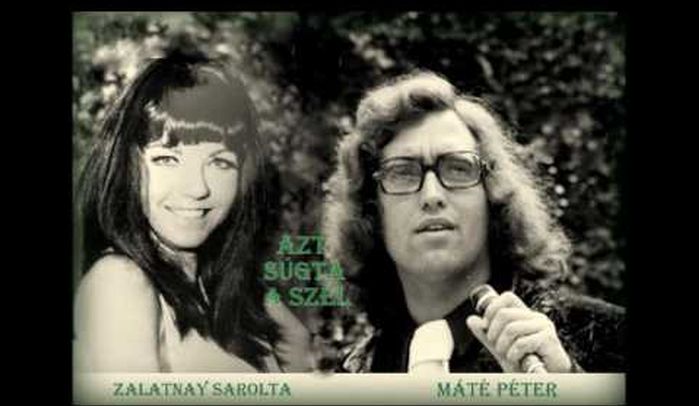 Zalatnay Sarolta és Máté Péter duett: Azt súgta a szél