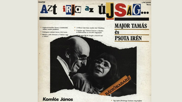 Ilyenek ma már nincsenek! AZT ÍRJA AZ ÚJSÁG - MAJOR TAMÁS ÉS PSOTA IRÉN ...
