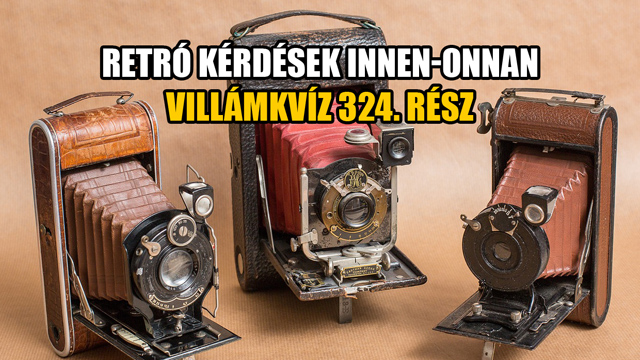 Retró kérdések innen-onnan VILLÁMKVÍZ 324. rész
