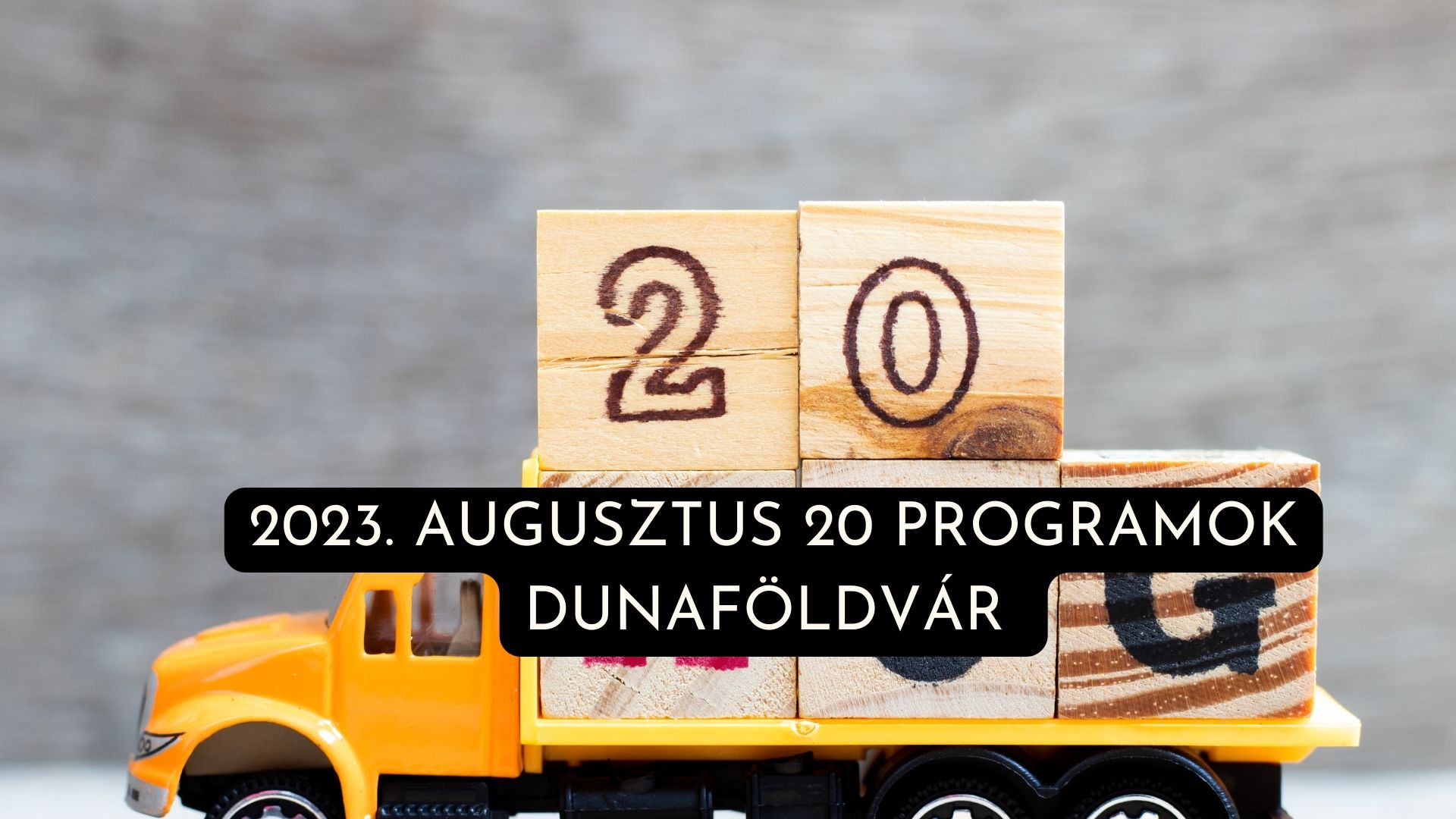 2023. augusztus 20 programok Dunaföldvár – program, infok itt!