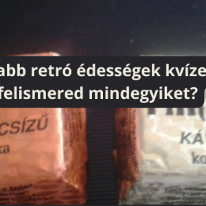 Retró édességek, amiket mindenki imádott